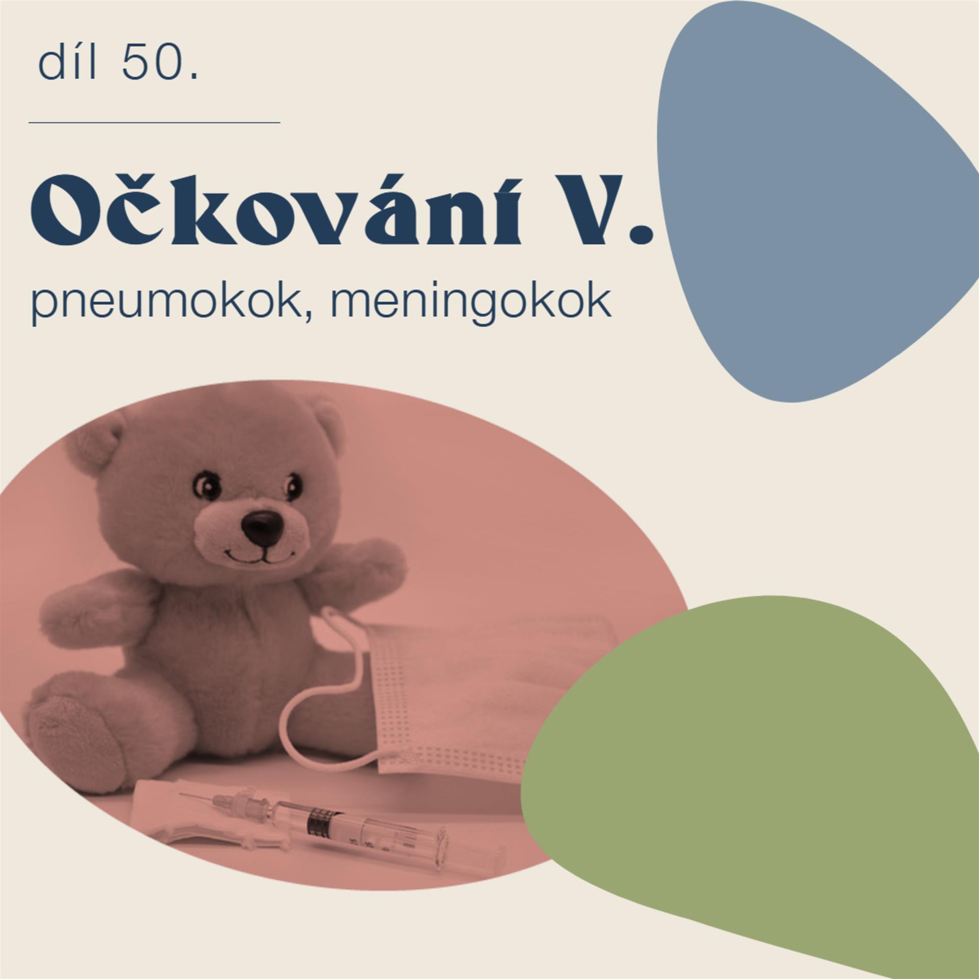 # 50 Očkování V. - Pneumokok a meningokok | Pediatrie na vlastní kůži